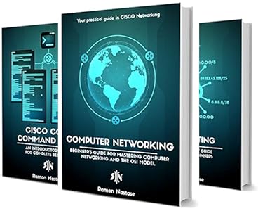Computer Networking: The Beginner’s guide for Mastering Computer Networking, the Internet and ...